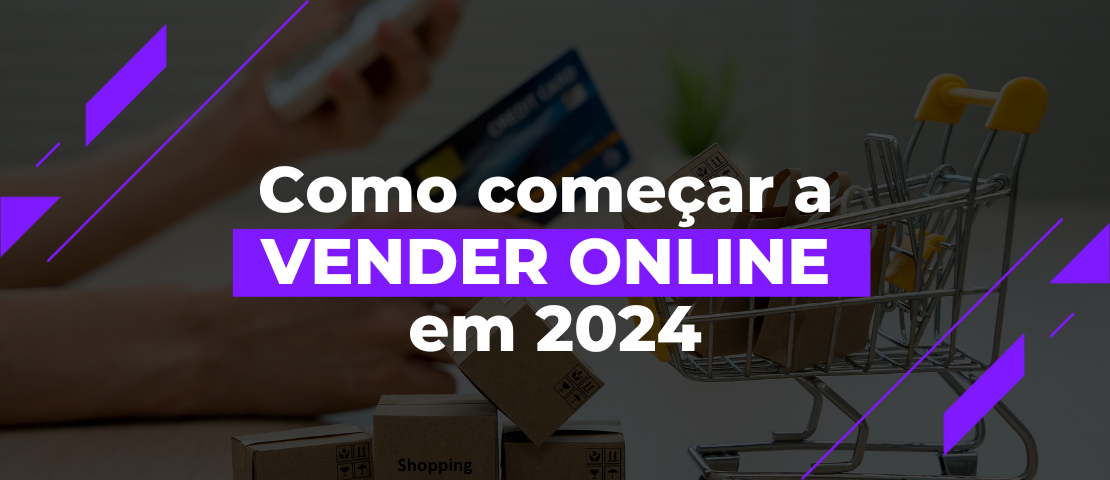 Como começar a vender online em 2024