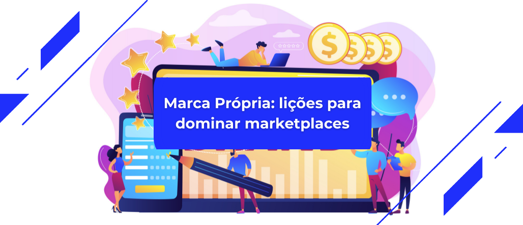 Marca Própria no e-commerce: lições para dominar marketplaces